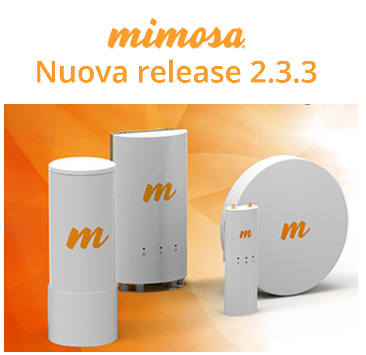 Mimosa Networks: nuova Release 2.3.3 - Allnet.Italia